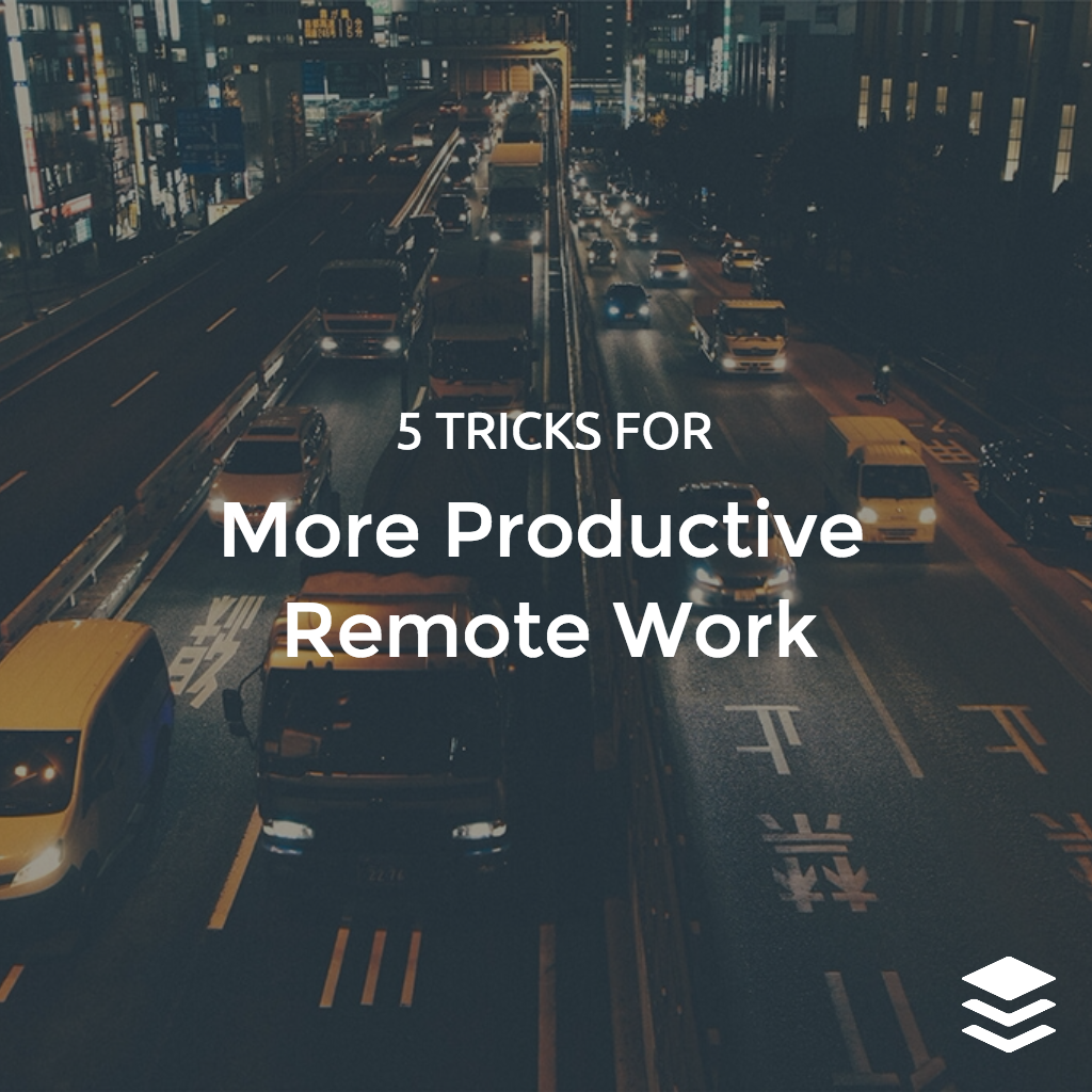 5 tips for more productive remote work